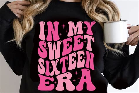 In My Sweet Sixteen Era Svg Png Retro Girl Sweet Sixteen Era PNG