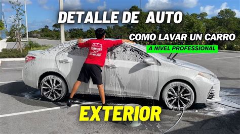 Como Lavar Un Carro Correctamente Resultado Professional Detailing