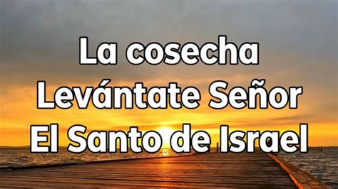La Cosecha Levántate Señor El Santo de Israel pista karaoke acordes