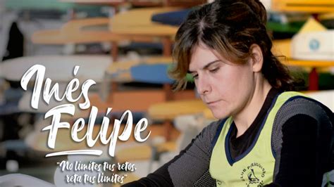 Inés María Felipe Vidigal No limites tus retos reta tus límites
