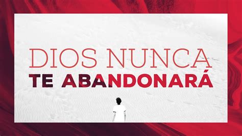 Dios nunca te abandonará Día 1 de 3