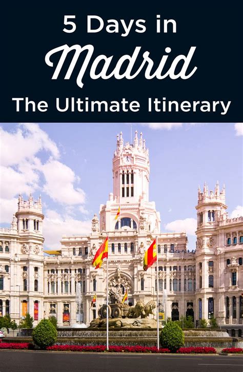 5 Days In Madrid The Perfect Itinerary First Time Visit Artofit