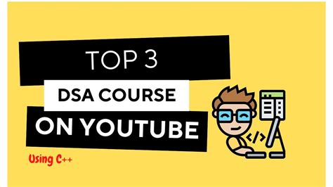 top 3 best dsa course on youtube complete data structure and algorithm course for free coding