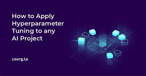 hyperparameter tuning the definitive guide