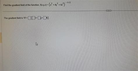 solved of the function f x y z x2 4y2 4z2 −1 ∇f i