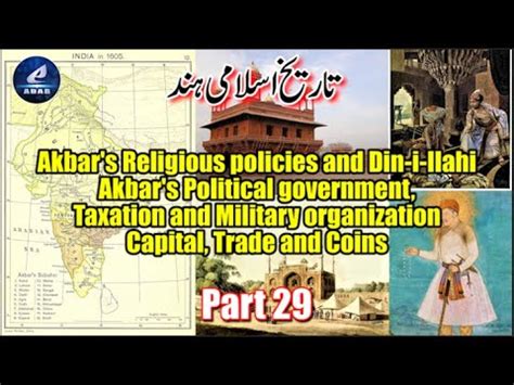 Part Akbar S Religious Policies And Din I Ilahi Akbar S