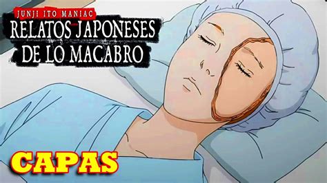 Resumen De Junji Ito Maniac Relatos Japoneses De Lo Macabro Cap