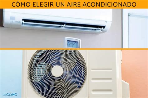 C Mo Elegir Un Aire Acondicionado Descubre Consejos Para Escoger El