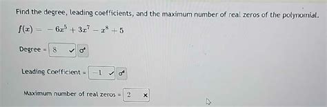Find The Degree Leading Coefficients And The Maximum Number Of Real
