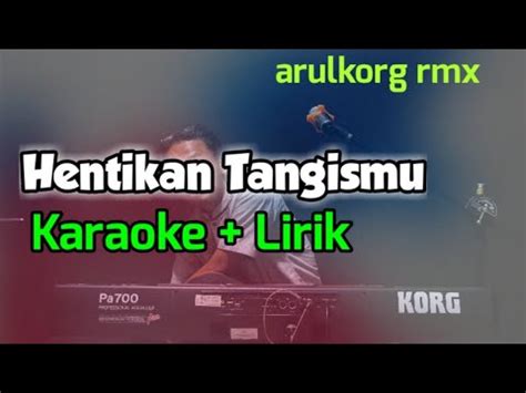Hentikan Tangismu Asep Irama Karaoke Lirik YouTube