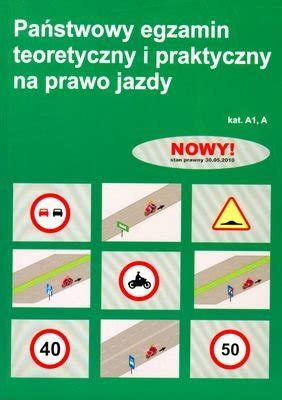 Państwowy egzamin teoretyczny i praktyczny na prawo jazdy kat A1 A