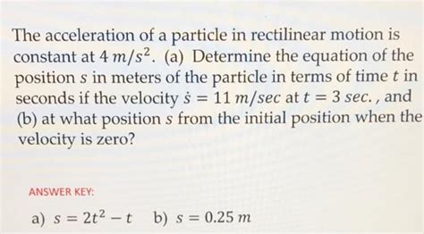 Solved The Acceleration Of A Particle In Rectilinear Motion Chegg