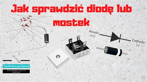 Jak testować i sprawdzić diodę i mostek prostowniczy YouTube