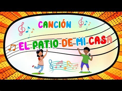 EL PATIO DE MI CASA CANCIÓN YouTube