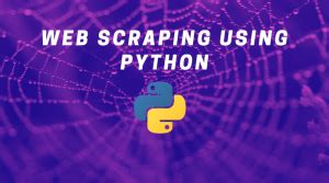 The Best Python Web Scraping Libraries ScrapingPass