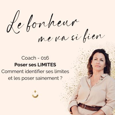 Coach 016 Comment Poser Ses Limites Et Les Faire Respecter Le