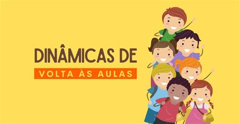 Dinâmica de volta às aulas 2023 sugestões fáceis de fazer para