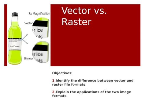 PPT Vector Vs Raster Objectives 1 Identify The Difference Between