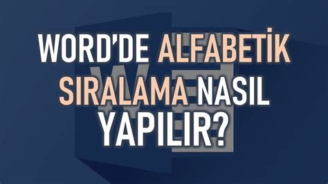 Word alfabetik sıralama nasıl yapılır YouTube
