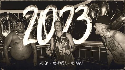 Mc Hariel Mc Kadu Mc Gp Clipe Oficial Youtube Music