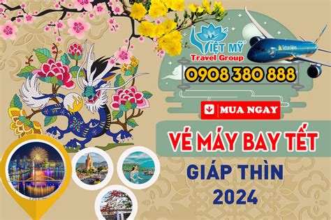 Vé máy bay Tết 2024 từ 5 hãng nội địa Vé Tết năm Giáp Thìn giá rẻ