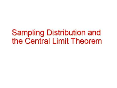 sampling distribution and the central limit theorem sampling