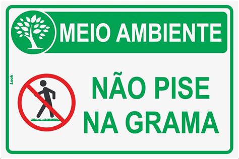 Placa de Sinalização Meio Ambiente Não Pise na Grama Look Placas de
