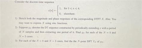 solved consider the discrete time sequence x[n] {1 0 for