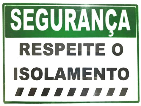Placa Indicativa Segurança Respeite o Isolamento 20 X 15X 0 80MM