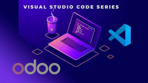 Visual Studio Code Para Desarrollar En Odoo Odoo Erp Cloud