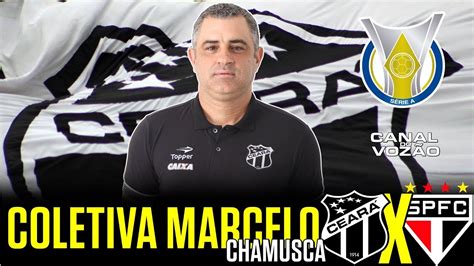 Série A 18 Coletiva Marcelo Chamusca TV Pré jogo Ceará SC X São