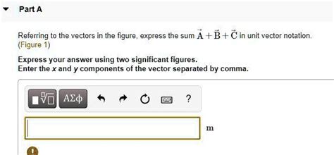 solved referring to the vectors in the figure express the sum a b c in unit vector