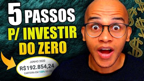 Como Começar a Investir do Zero em 5 PASSOS SIMPLES YouTube