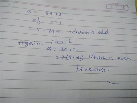 use division algorithm to show that any positive odd integer is of the form 6q 1 or 6q 3 or
