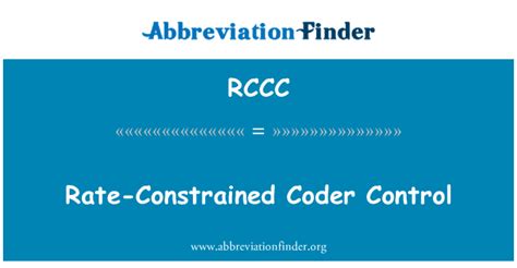 คำจำกัดความของ rccc ควบคุมจำกัดอัตรา coder rate constrained coder control