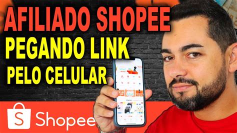 Como Pegar Link De Afiliado Na Shopee Pelo Celular Gerar E Divulgar