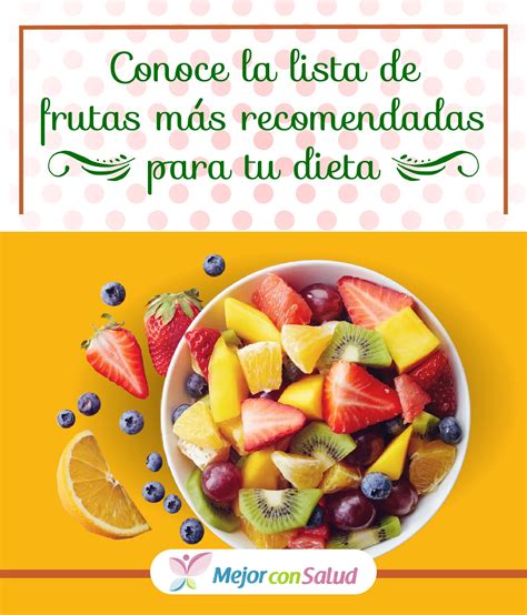 Las frutas más recomendadas para una dieta saludable Dietas Comidas