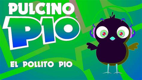 El Pollito Pio In Clearer YouTube