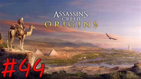 Assassin Creed Origins Gameplay Walkthrough Part 44 No Commentary