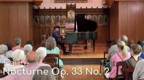 Gabriel Fauré Nocturne Op 33 No 2 in B major YouTube