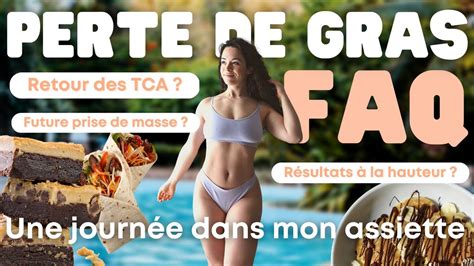 FAQ PERTE DE GRAS Retour Des TCA Future Prise De Masse Une