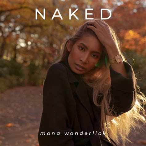 Naked Song And Lyrics By Mona Wonderlick Spotify