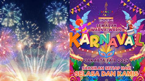 Rangkaian Acara Jakarta Fair 2024 Di JIExpo Kemayoran 12 Juni 14 Juli