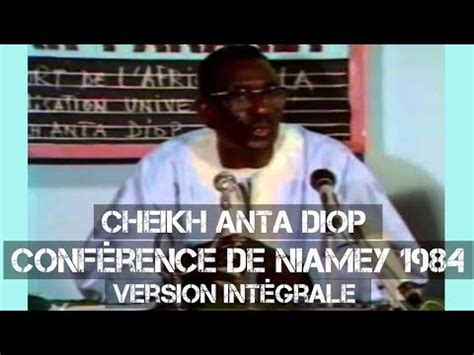 Cheikh Anta Diop conférence de Niamey 1984 YouTube