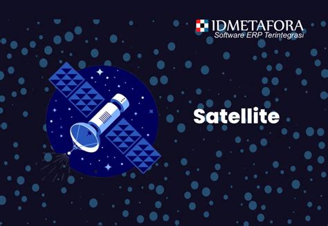 Satelit Pengertian Sejarah Ciri Jenis Fungsi Idmetafora