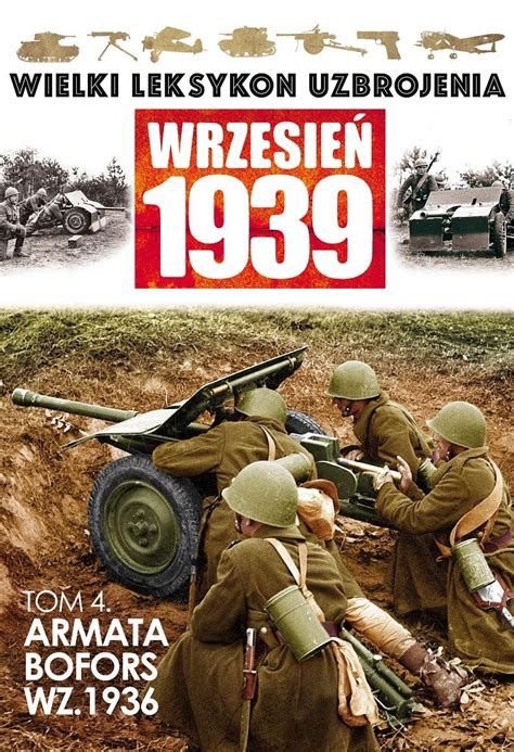 Wielki Leksykon Uzbrojenia Wrzesień 1939 Prasa Sklep EMPIK