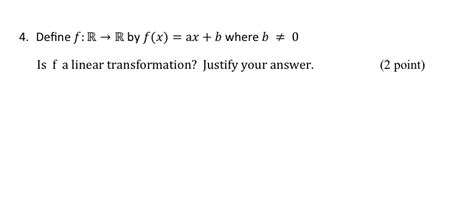 solved 4 define f r→r by f x ax b where b 0 is f a linear