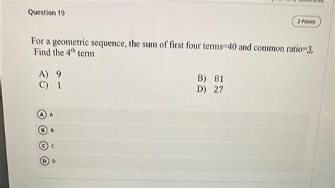 solved for a geometric sequence the sum of first four terms
