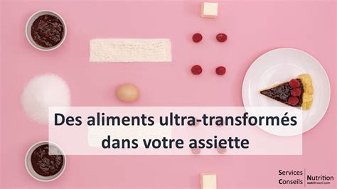 Coeur Nutrition Blogs Des aliments ultra transformés dans votre