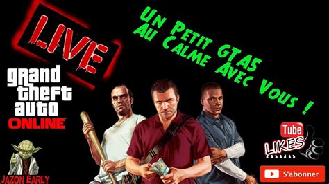 GTA ONLINE LIVE COURSES DIVERSES AVEC VOUS REJOIGNEZ LA TEAM EARLY